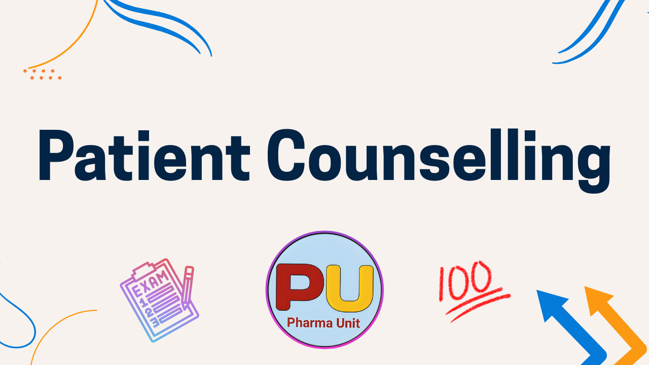 Patient Counselling: Role of Pharmacist and Its Importance