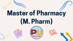 Master of Pharmacy (M. Pharm) Course Detail in India – Pharma Unit